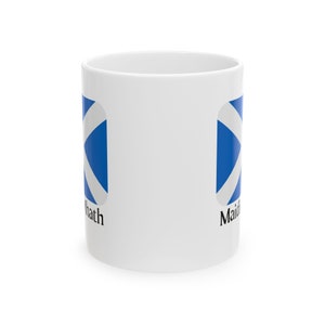 Scottish Flag Maidinn Mhath Good Morning Ceramic Mug, 11 and 15 Ounces ...