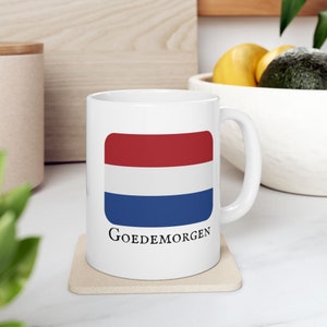 Dutch, Flag of the Netherlands, Goedemorgen, Good Morning Ceramic 11 ...