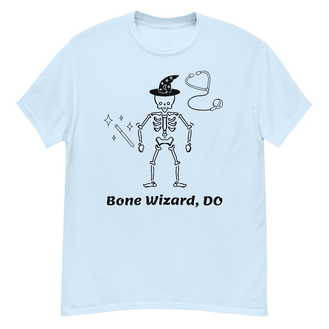 Bone Wizard, DO, Doctor of Osteopathic Medicine T Shirt - Etsy