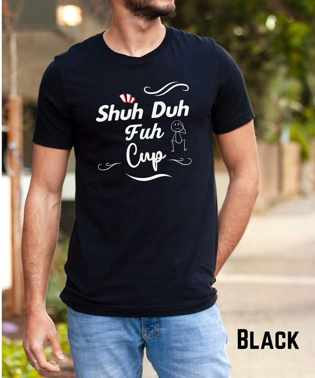 Shu Duh Fuh Cup, a Sense of Humor Gift, Extrovert T-shirt, Funny Shirt ...