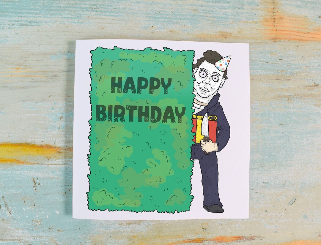 Halloween Birthday Card, Michael Myers Card, Horror Birthday Card ...