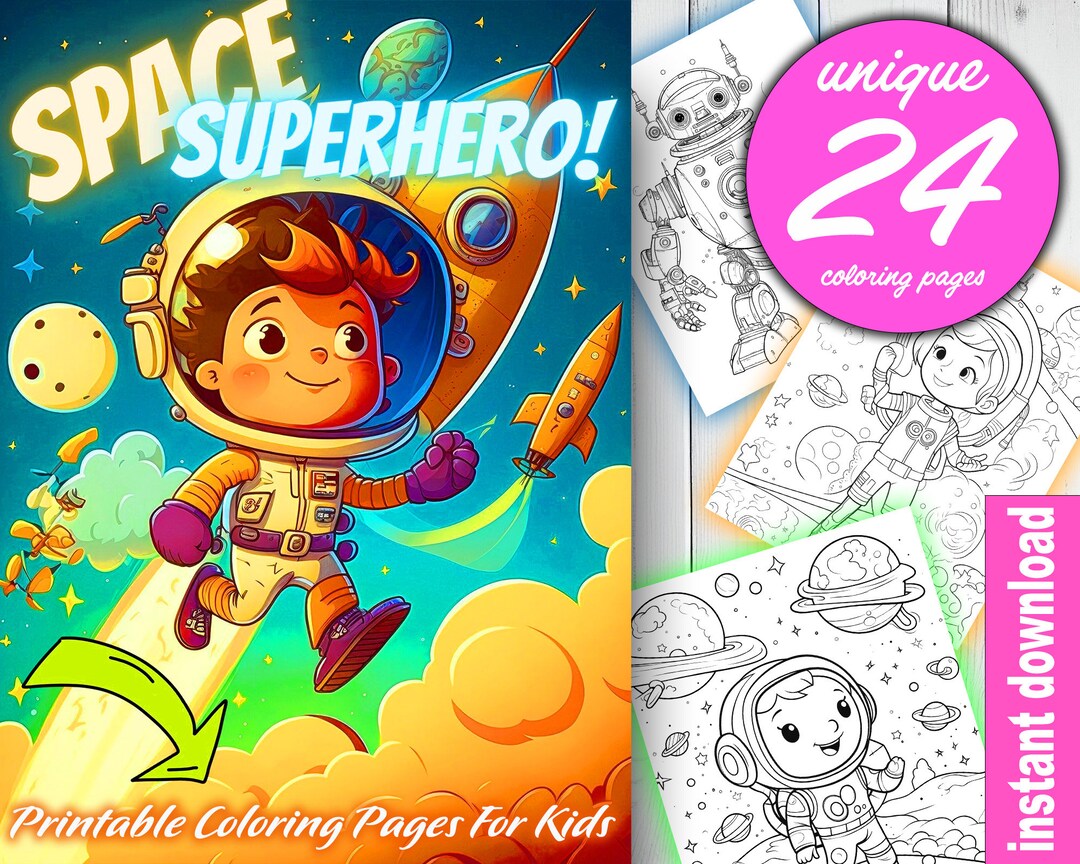Space Super Hero Kids Printable Coloring Pages 26 Different Coloring ...