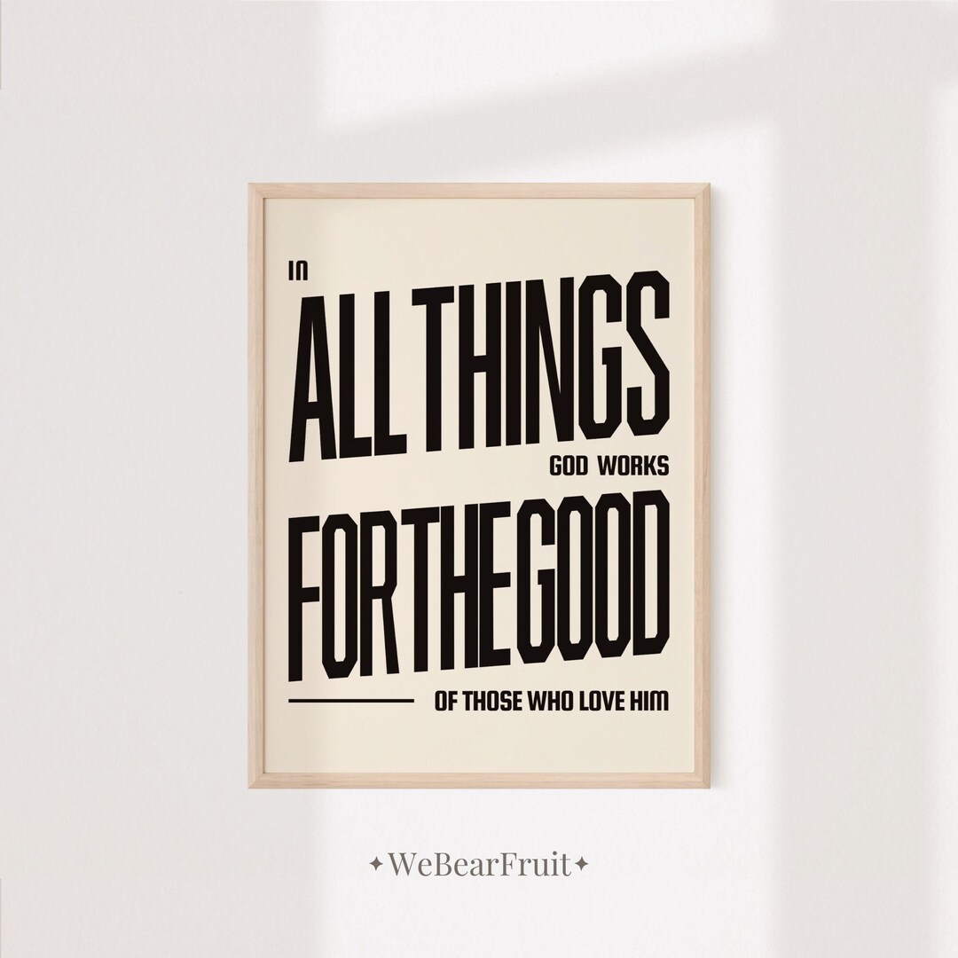 Romans 8 28,in All Things God Works for the Good, Bible Affirmations ...