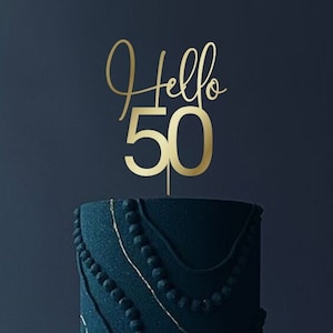 Hello 50 Wooden Birthday Cake Topper / Suitable for ALL AGES ...