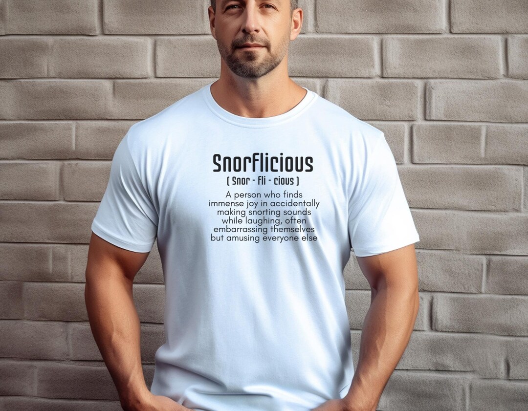 Snorflicious, Funny Definition T-shirt, Funny Saying Shirt, Sarcastic T ...
