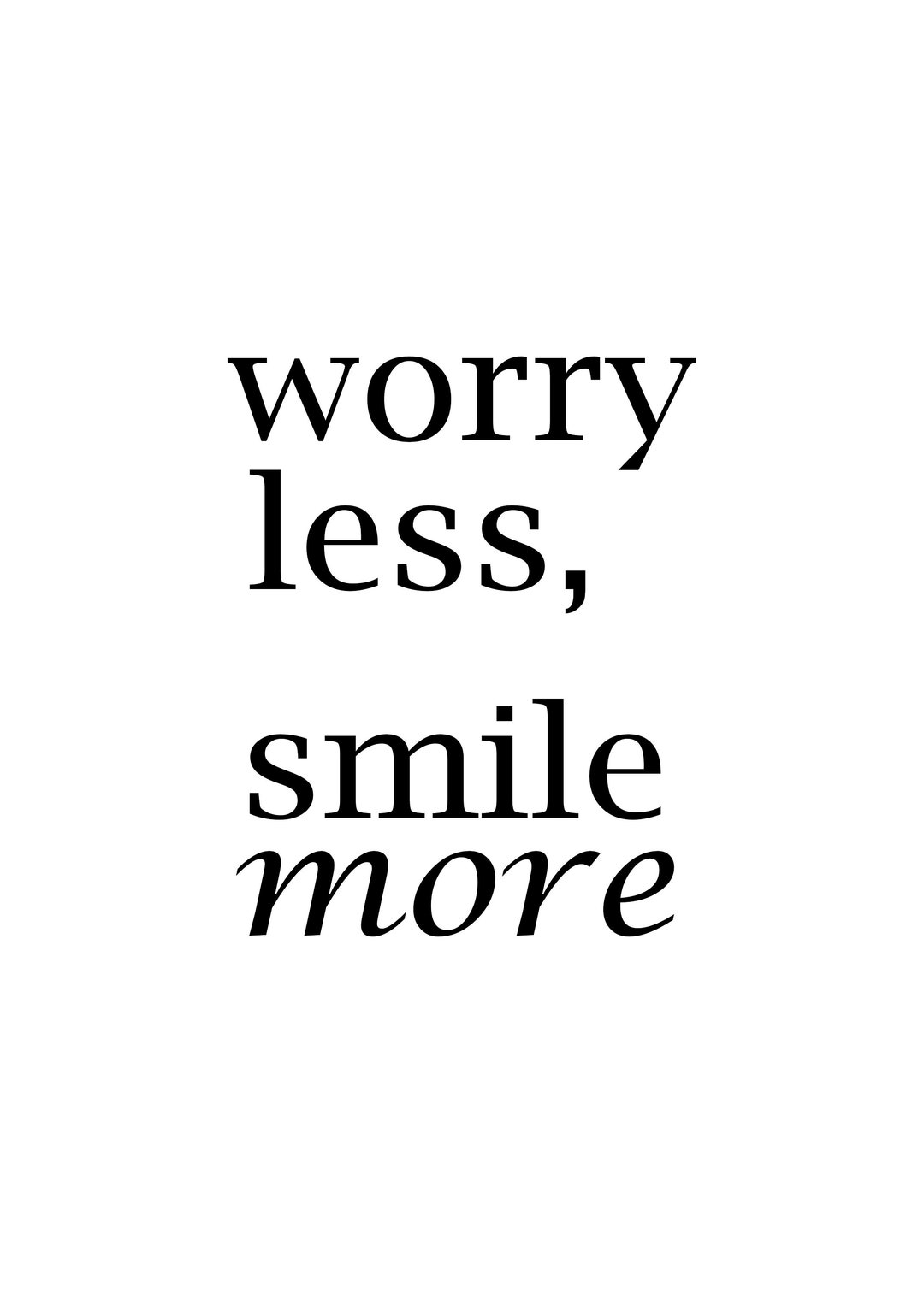 Worry Less Smile More, Motivation Poster, Wall Art Design, Wall ...