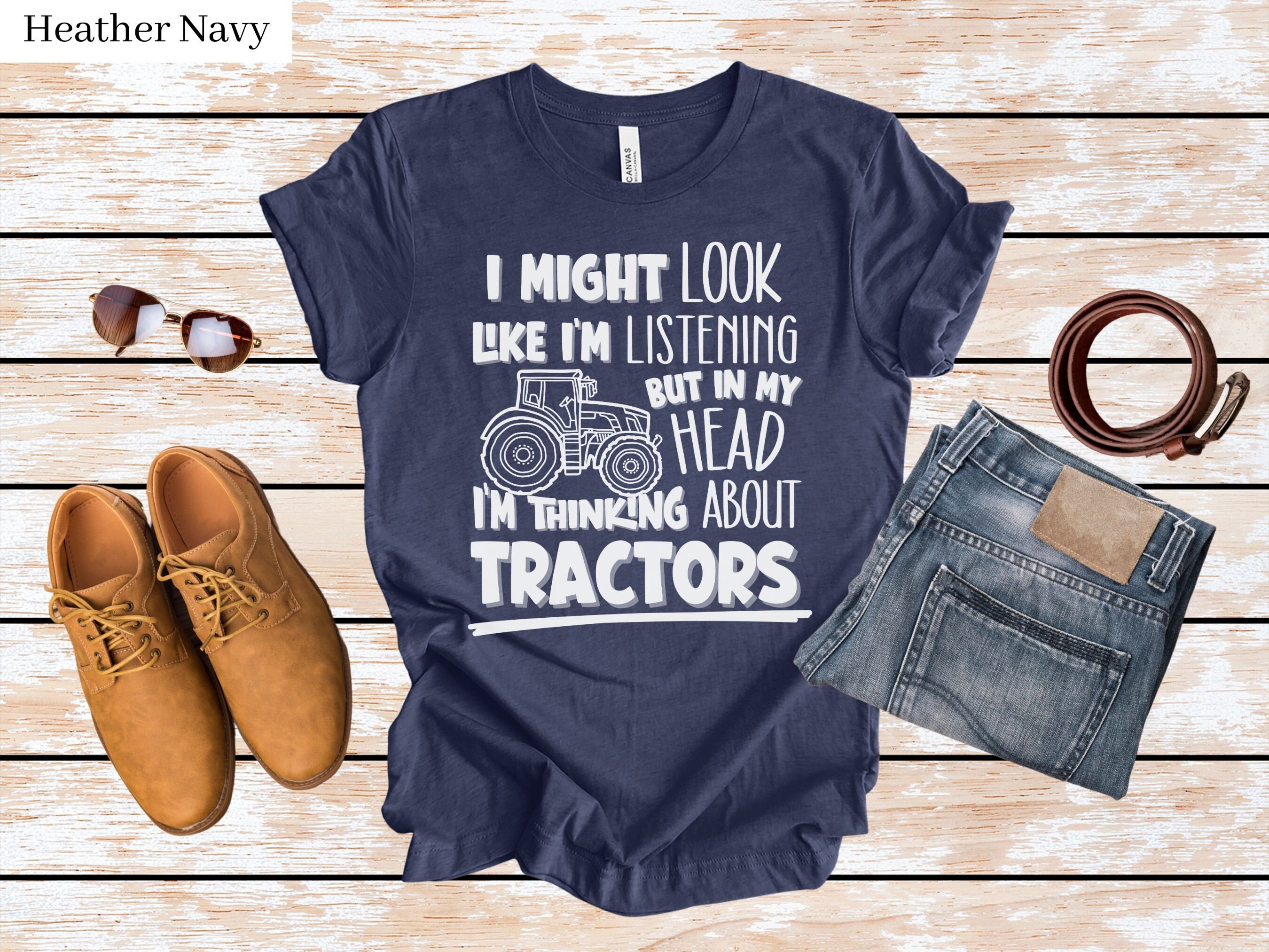 Tractor Tee, Thinking About Tractors, Tractor Gift, Tractor Shirt ...