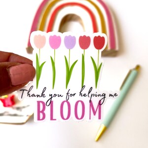 Thank You for Helping Me Bloom Waterproof Sticker, Mother's Day Gift ...