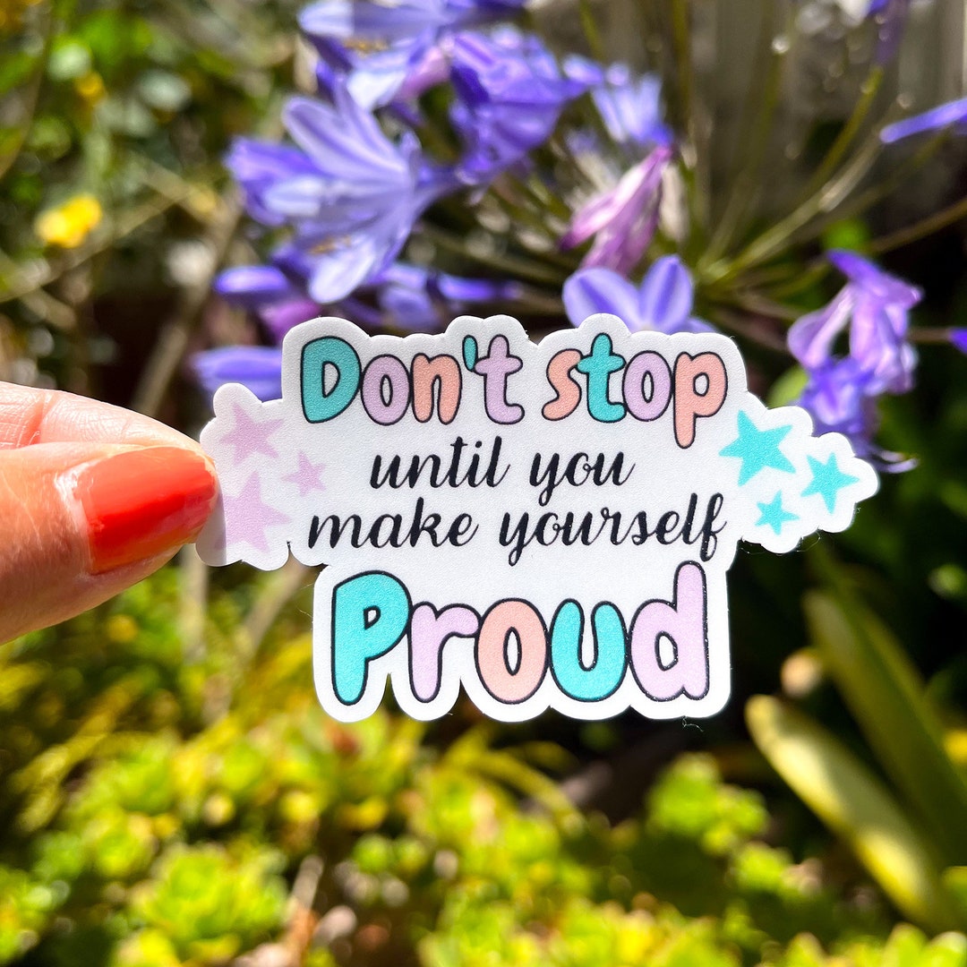 Make Yourself Proud Sticker Pastel Aesthetic Sticker Positive Waterproof Sticker Cute Water