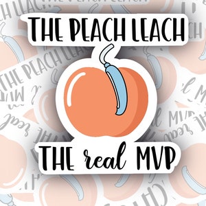 The Peach Leach - Dark Humor Nurse Sticker - Nurse Sticker - Nurse Gift ...