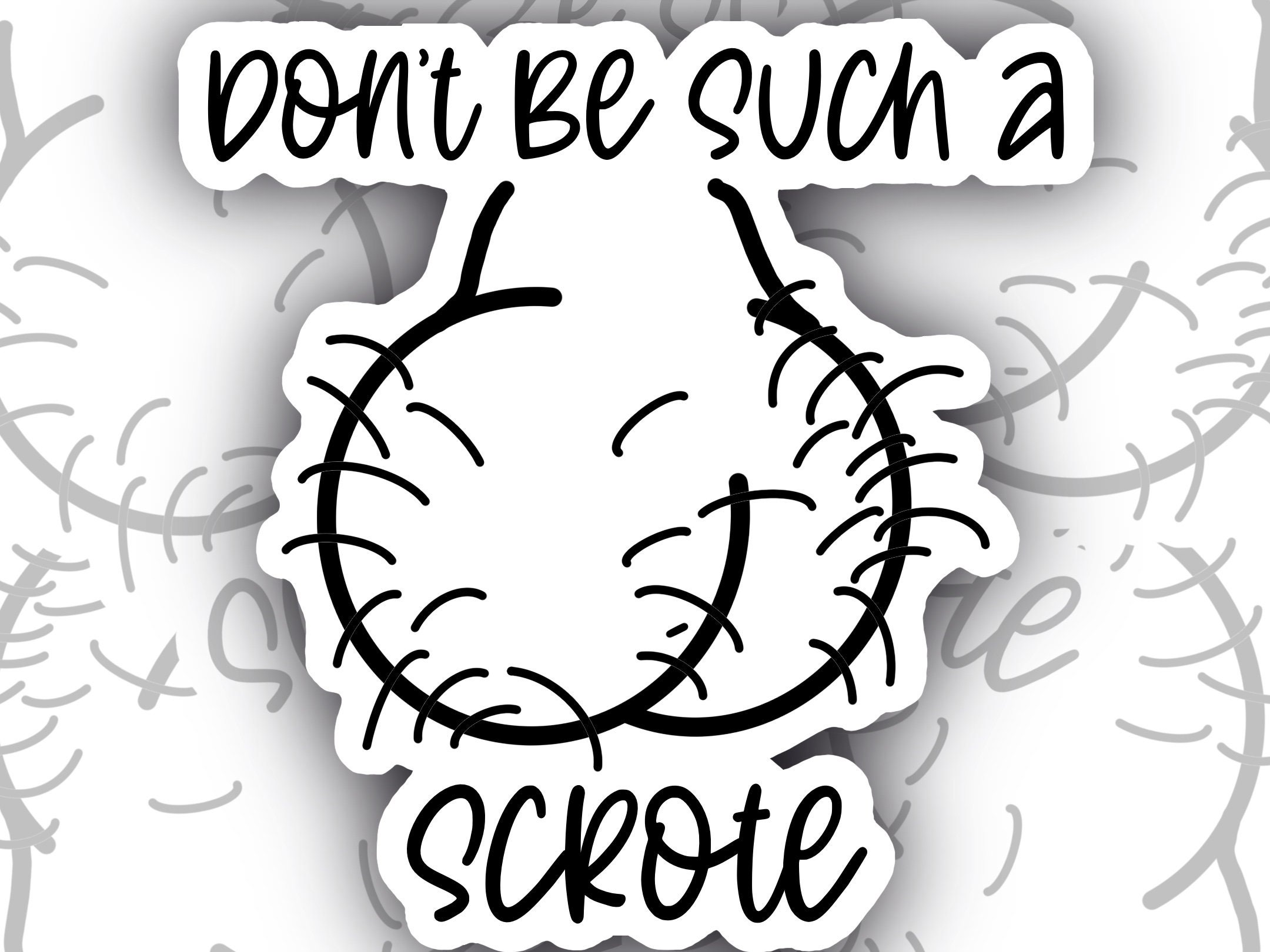 Don't Be A Scrote Dark Humor Sticker Adult Humor Snarky Gift Profanity ...