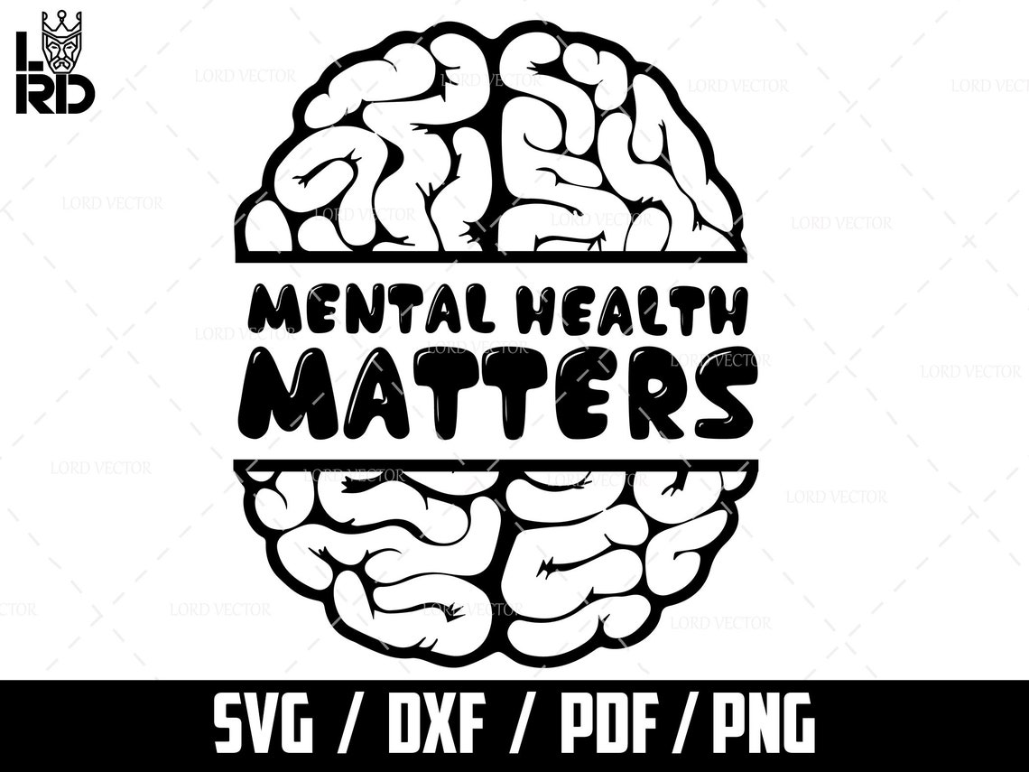 Mental Health Matters Svg Positive Svg Brain File For Cricut You