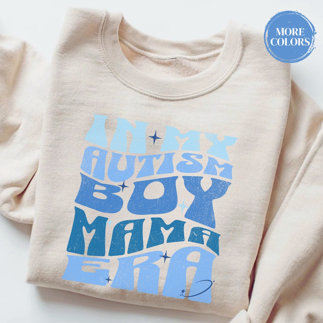 In My Autism Boy Mama Era Sweatshirt Autism Mom Shirt Autism Mom Gift ...