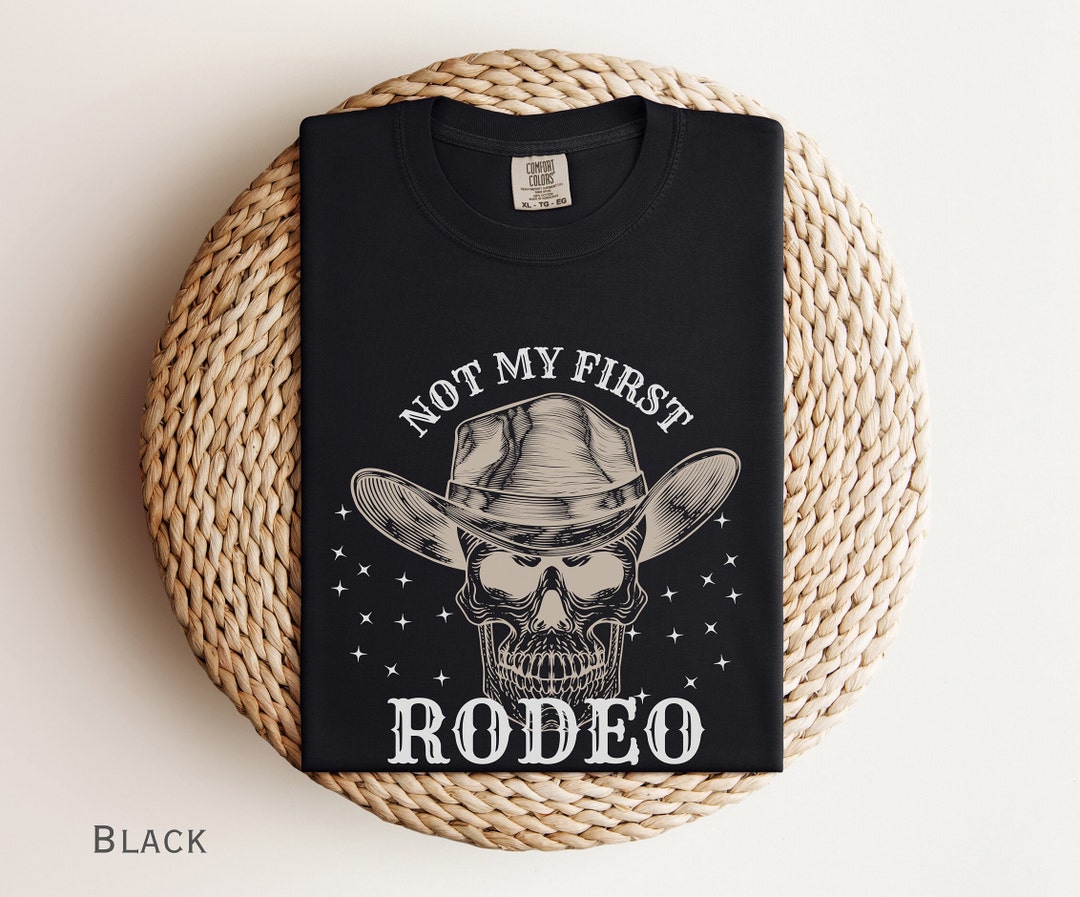 Not My First Rodeo Shirt Funny Rodeo Shirt Rodeo Mom Rodeo Dad Tee ...