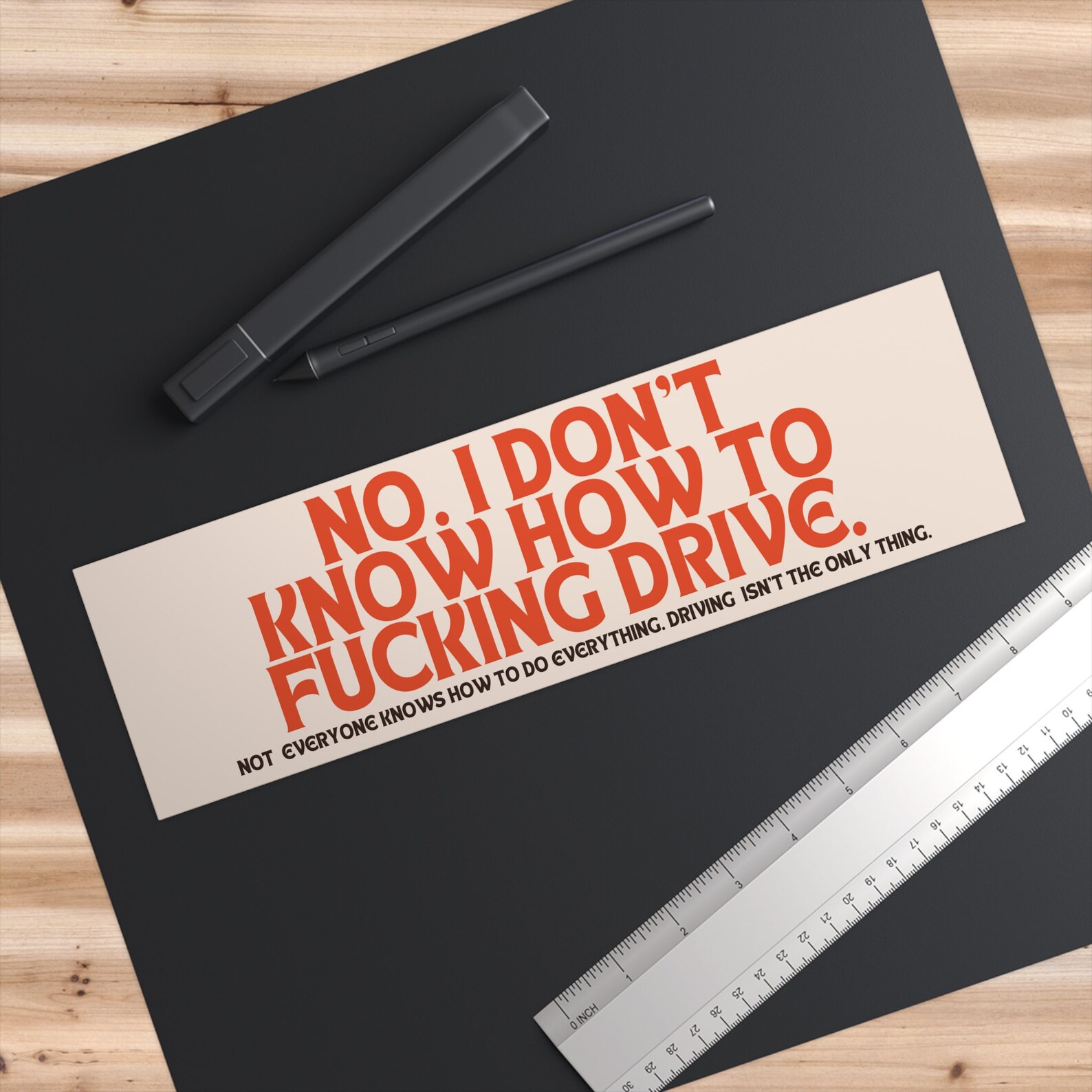 ITYSL Inspired Bumper Sticker: No. I Don't Know How to Drive (11" X 3 ...