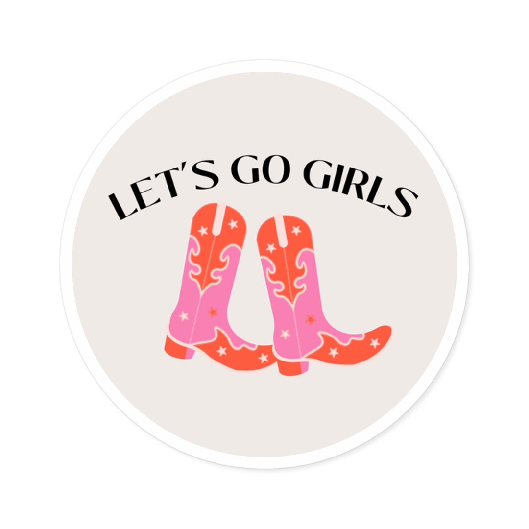 Pink Cowgirl Boots 'let's Go Girls' Sticker - Etsy