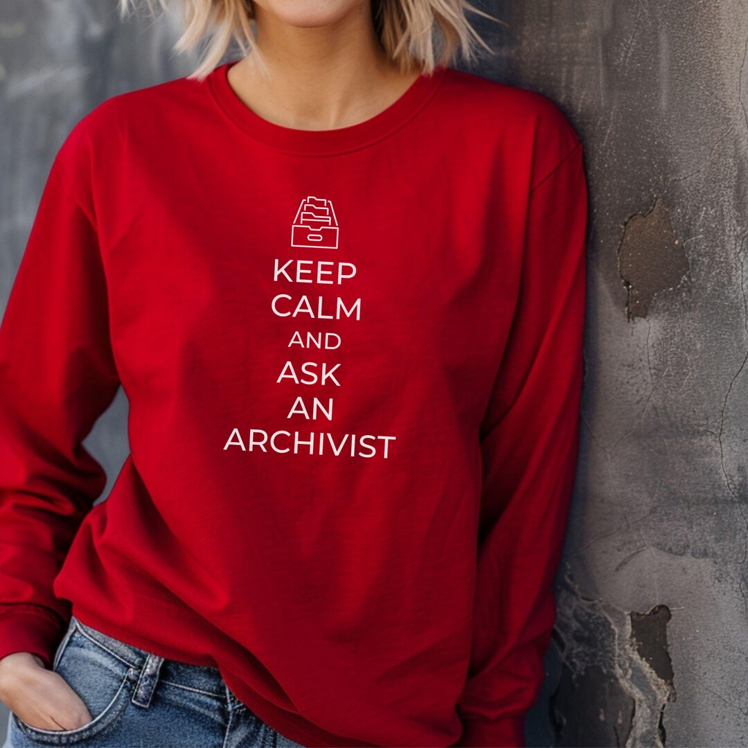 Keep Calm and Ask an Archivist Shirt, Keep Calm Shirt, Archivist Shirt ...