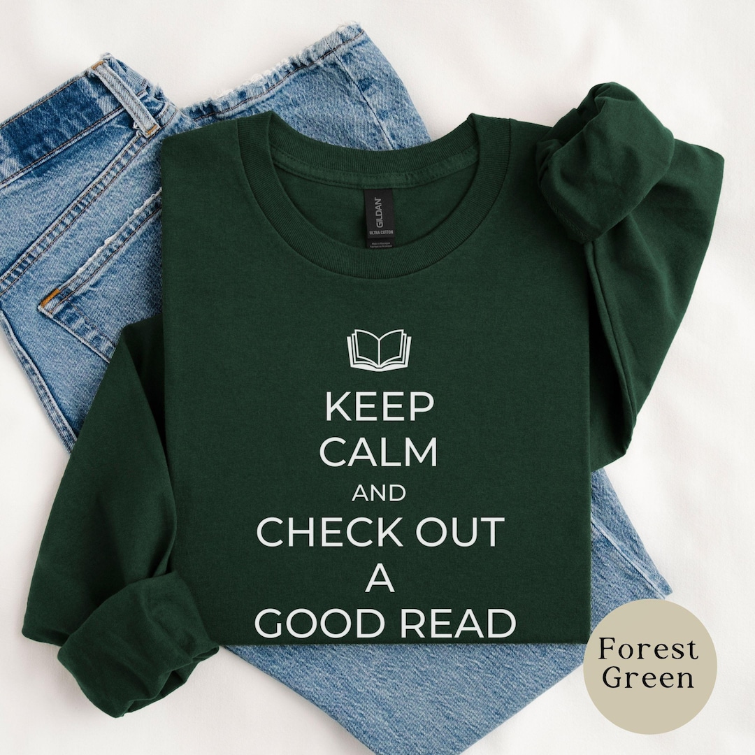 Keep Calm and Check Out a Good Book Long Sleeve Tee - Etsy