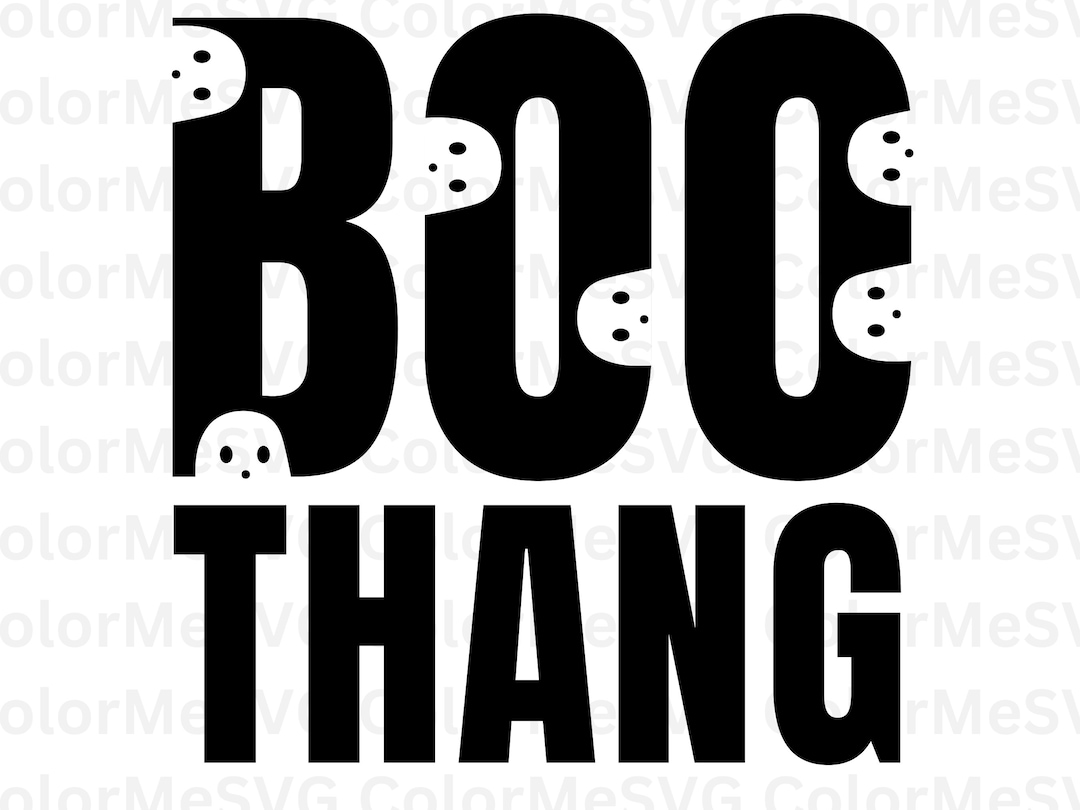 Boo Thang SVG | INSTANT DOWNLOAD | Halloween Svg File | Silhouette Cut ...