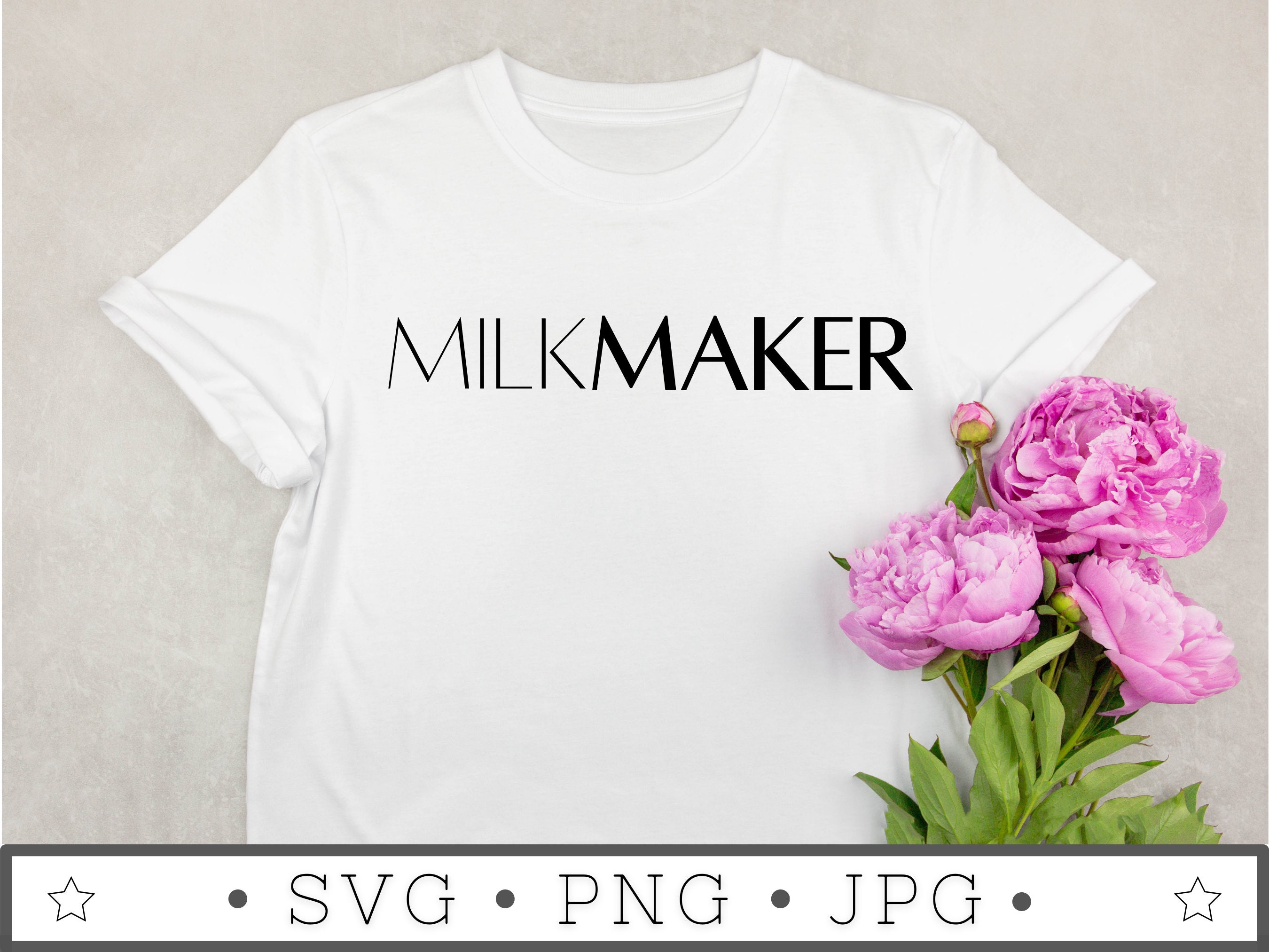 Milk Maker SVG | INSTANT DOWNLOAD | Breastfeeding Mama Svg | Funny Mama ...