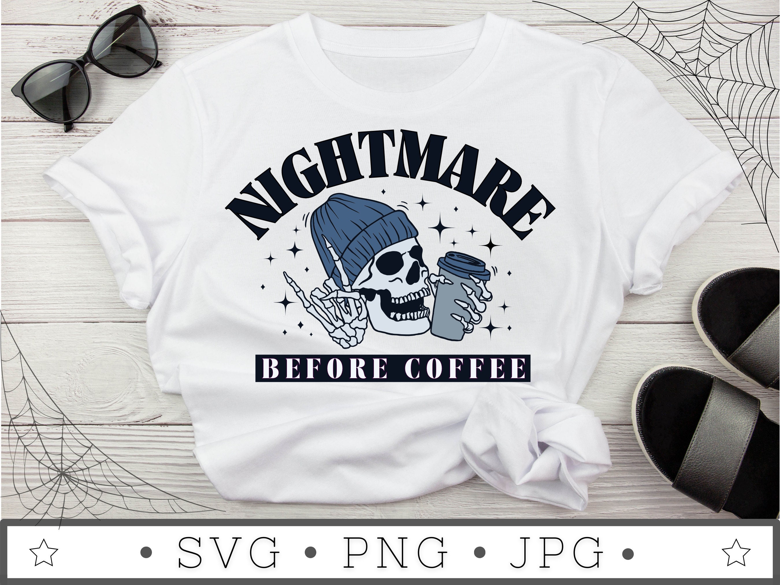 Nightmare Before Coffee SVG INSTANT DOWNLOAD Halloween Svg File ...