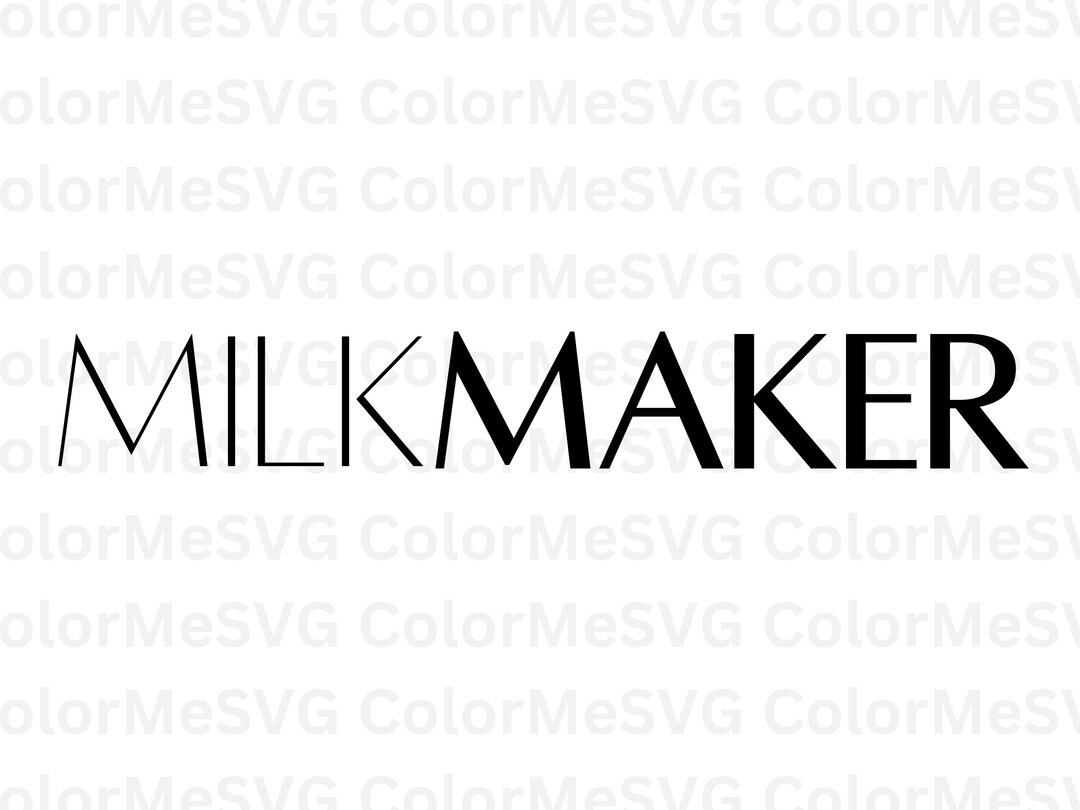 Milk Maker SVG | INSTANT DOWNLOAD | Breastfeeding Mama Svg | Funny Mama ...