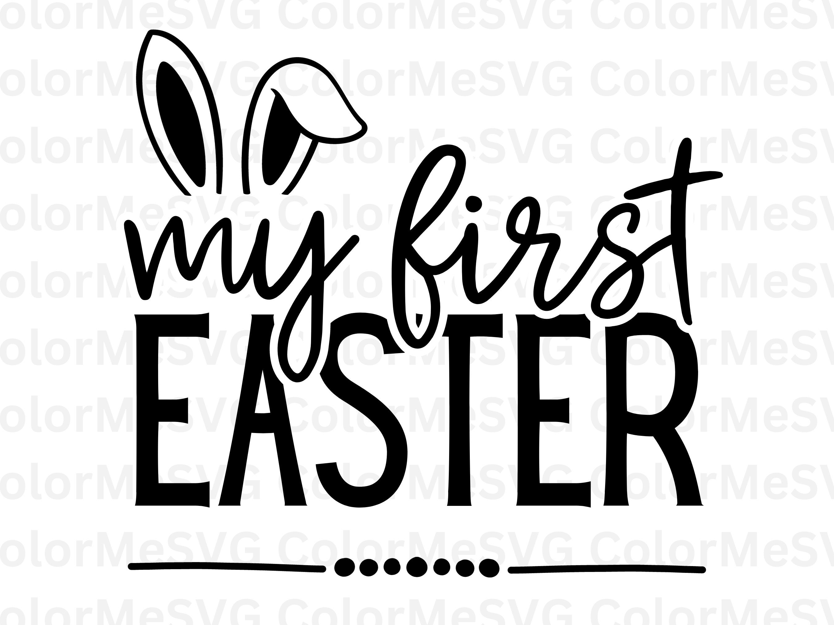 My First Easter SVG | INSTANT DOWNLOAD | Easter Svg File | Silhouette ...
