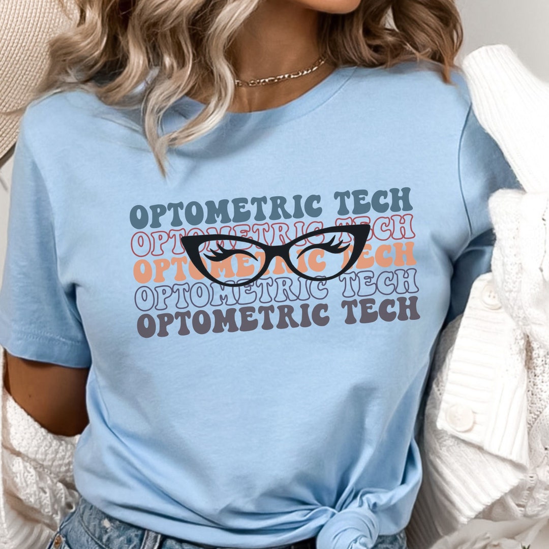 Optometric Tech Shirt, Optometry Shirt, Gift for Eye Technician ...