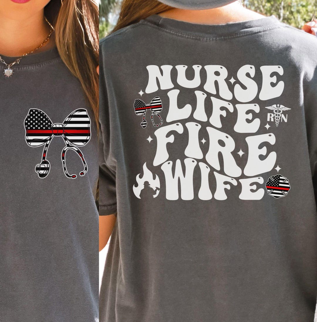 Nurse and Firefighter Shirt, Nurse Firefighter Comfort Colors ...