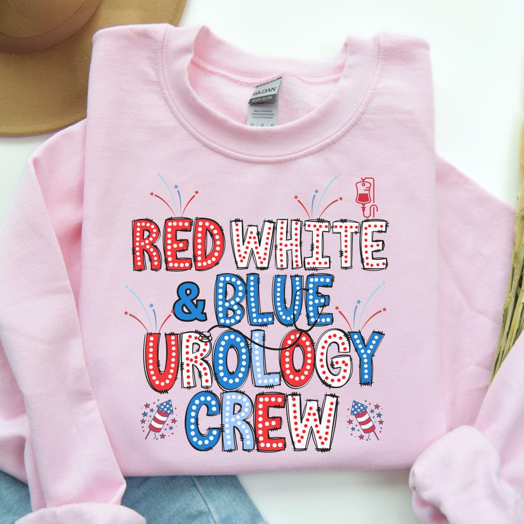 Urology Shirts 4th of July, Memorial Day Urology Nurse Sweatshirt ...