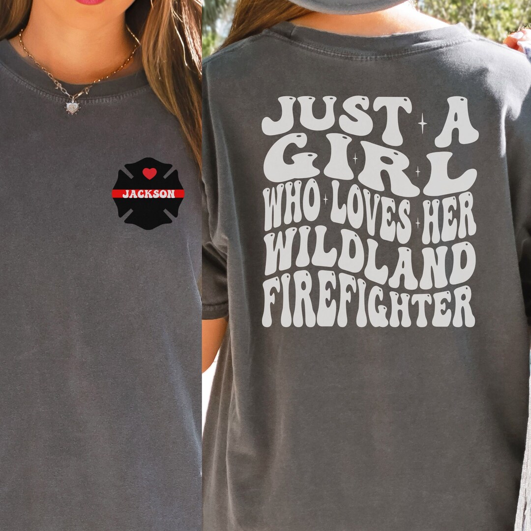 Wildland Fire Fighter Wife Shirt, Custom Wildland Fire Wife Comfort ...