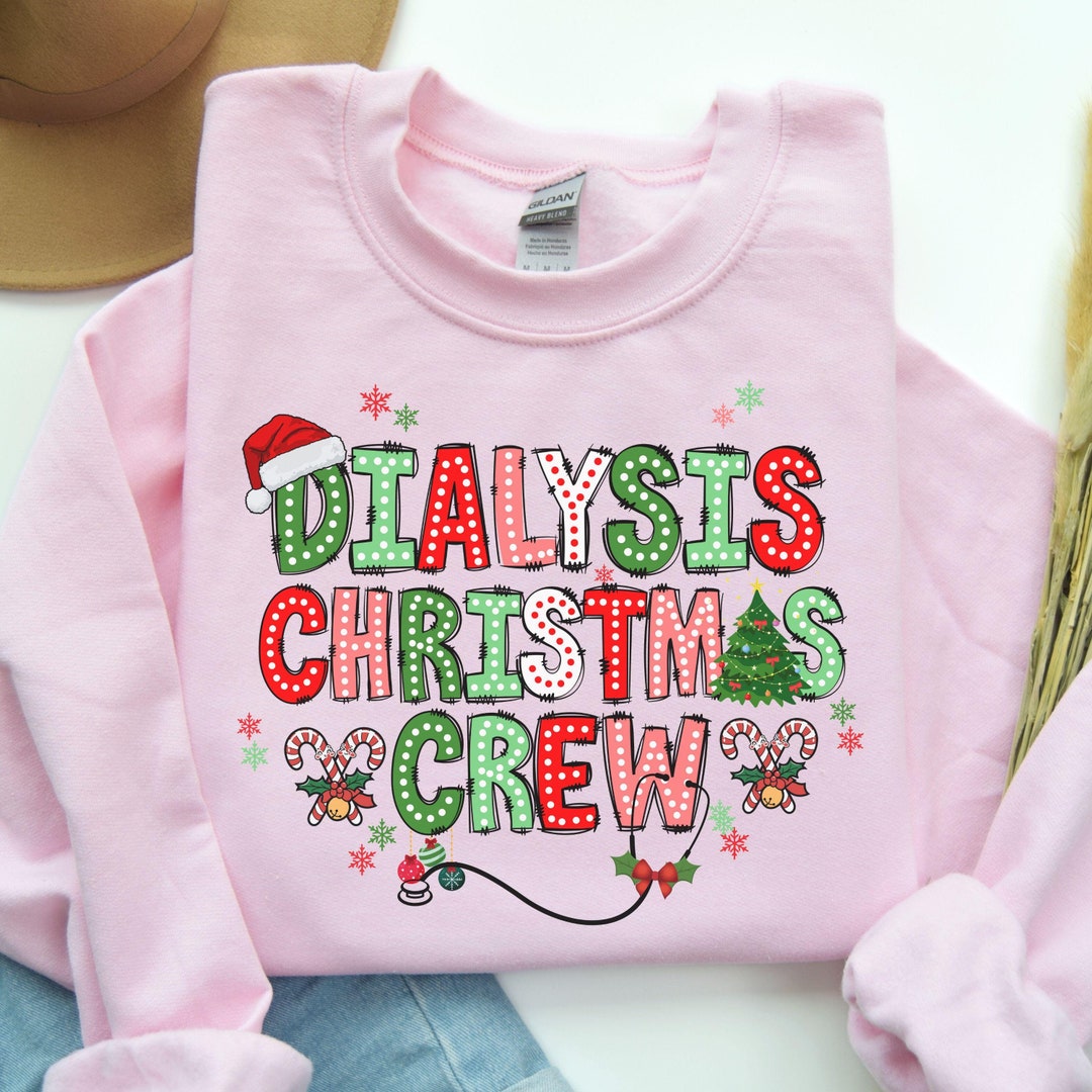 Dialysis Tech Shirt Christmas, Dialysis Nurse Crewneck, Christmas ...