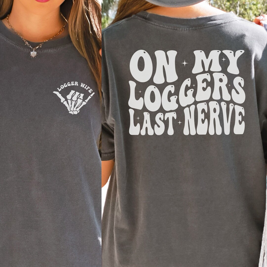 Logger Wife Tee, Lumberjack Wife Comfort Colors Shirt, Gift for Logger ...