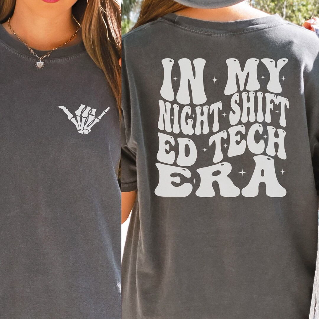 Night Shift ED Tech Shirt, Night Shift ER Tech Shirt Comfort Colors ...