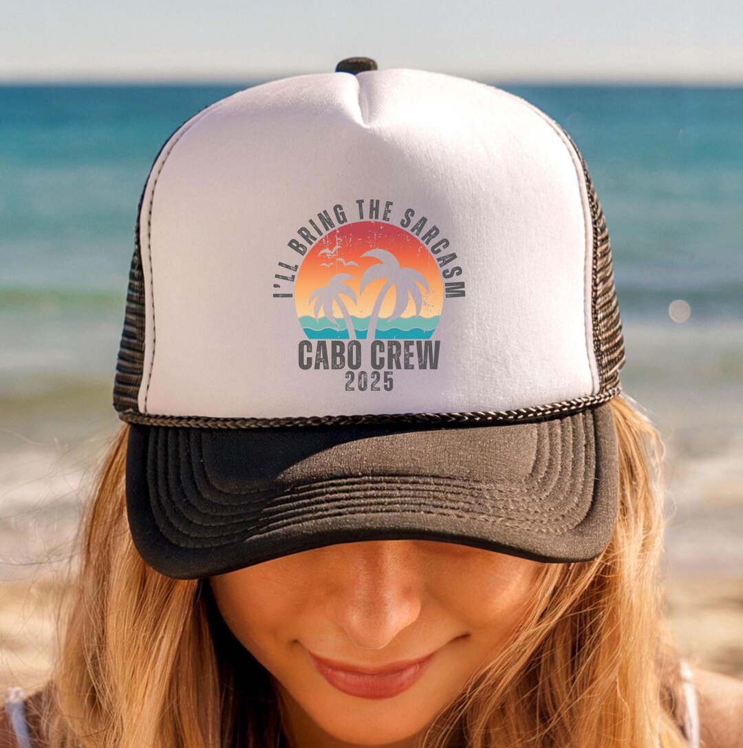 Cabo Crew Girls Trip Hat, Ill Bring the Trucker Hat - Etsy