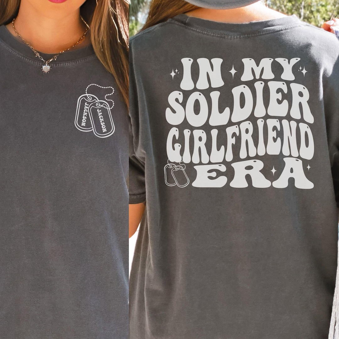 In My Military Girlfriend Era Shirt, Soldier GF Comfort Colors ...