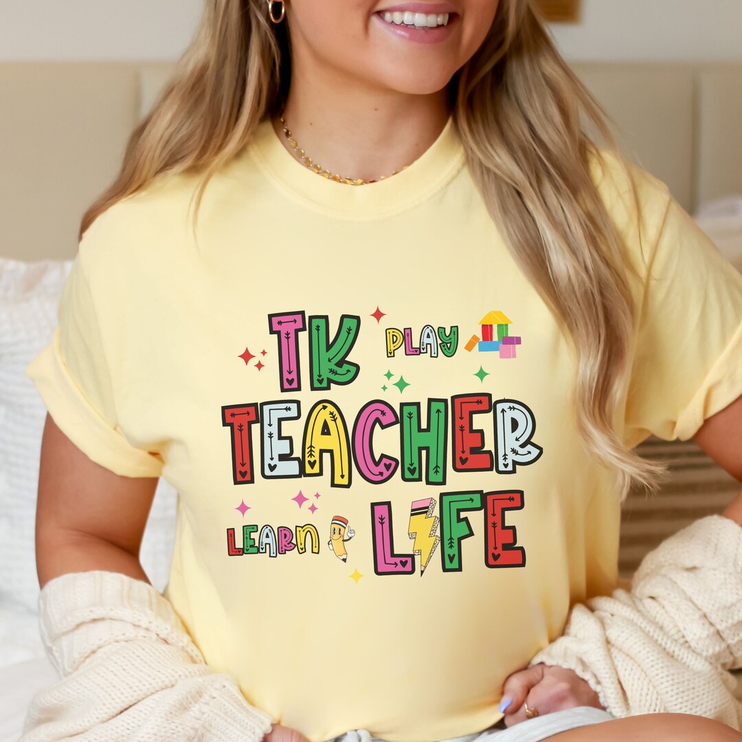 TK Teacher Shirts, TK Teacher Tshirt Comfort Colors, TK Teacher Long ...