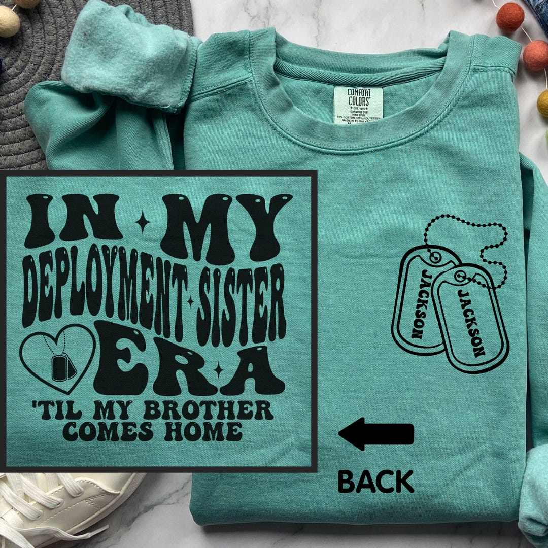 Deployment Sister Era Shirt, Military Deployment Sister Comfort Colors ...