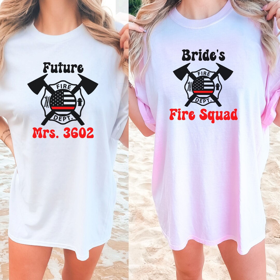 Personalized Firefighter Bachelorette T-shirts, Future Fire Wife ...