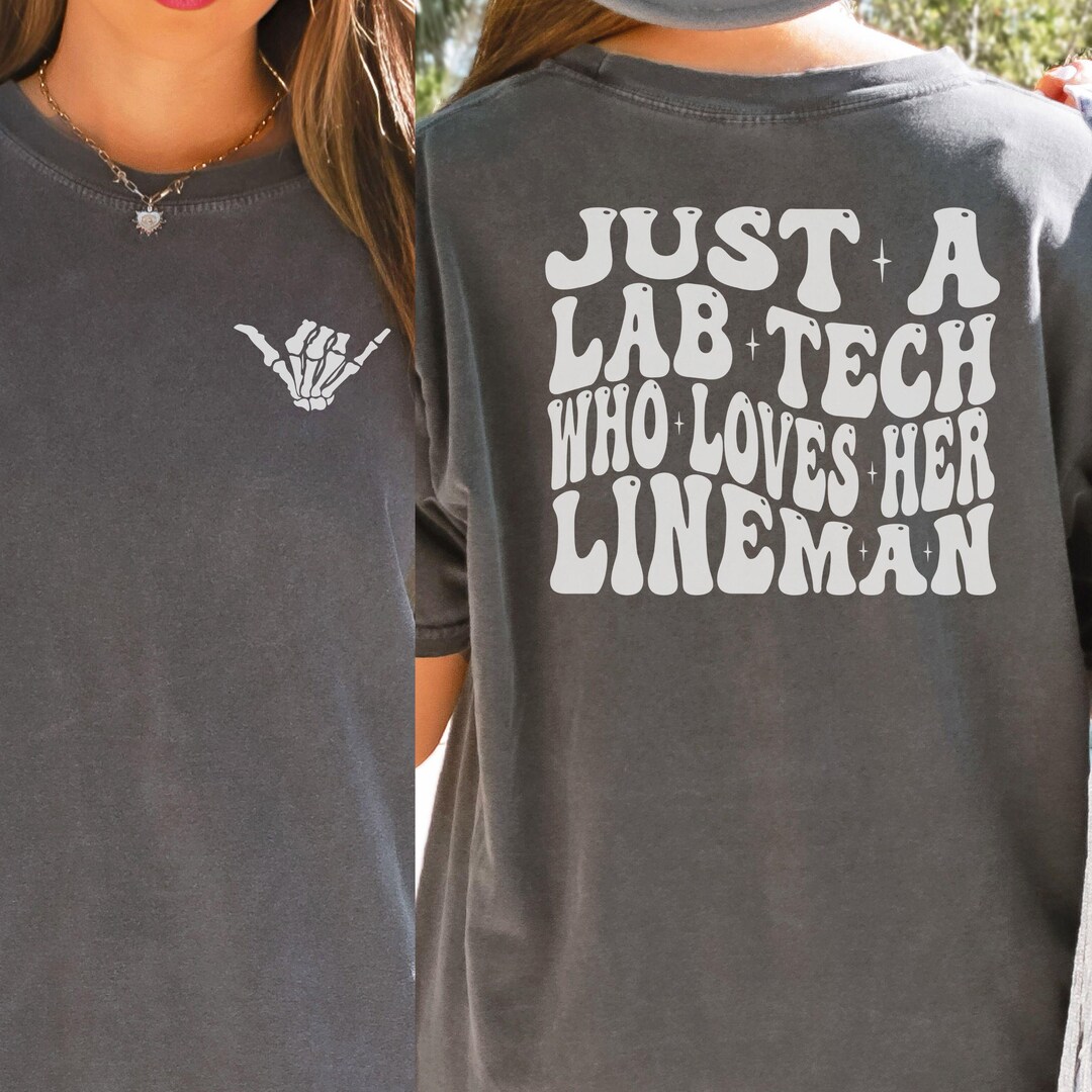 Lineman Girlfriend Shirt, Lab Tech Life Line Wife Comfort Colors, Lab ...