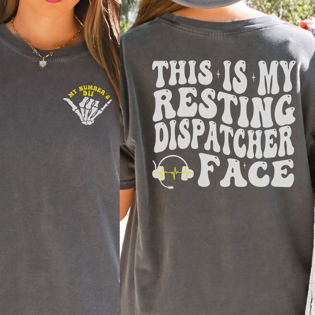 911 Dispatchers Shirts, 9-1-1 Dispatcher Comfort Colors Shirt, in My ...