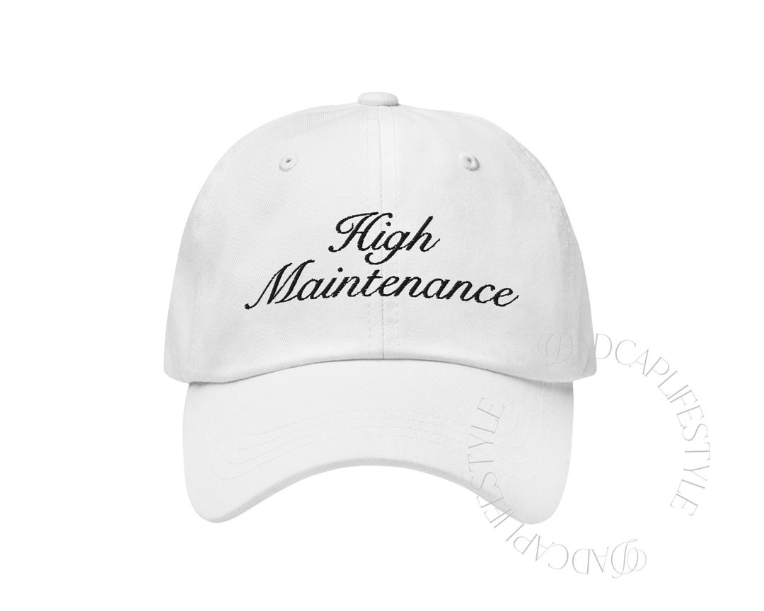 High Maintenance Funny Memes Gen Z Dad Hat Embroidered Baseball Cap ...