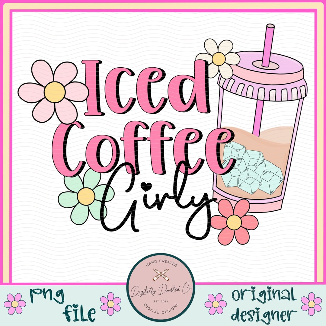Iced Coffee Girly Png•trendy Mom Png•retro Iced Coffee Png•iced Coffee ...