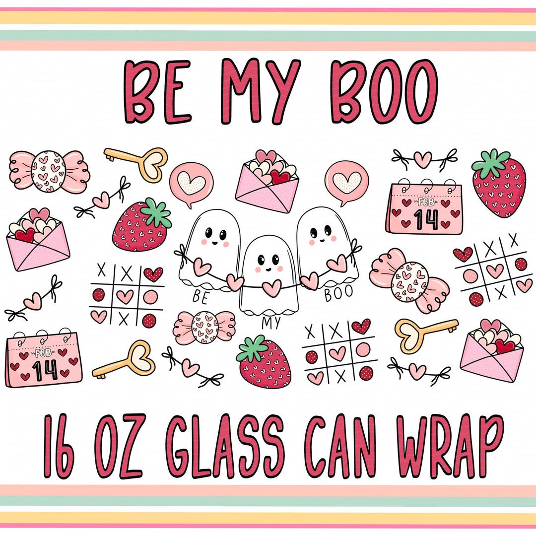 Be My Boo 16 Oz Glass Can Wrap Png•valentine Ghost Png•trendy Glass Can ...