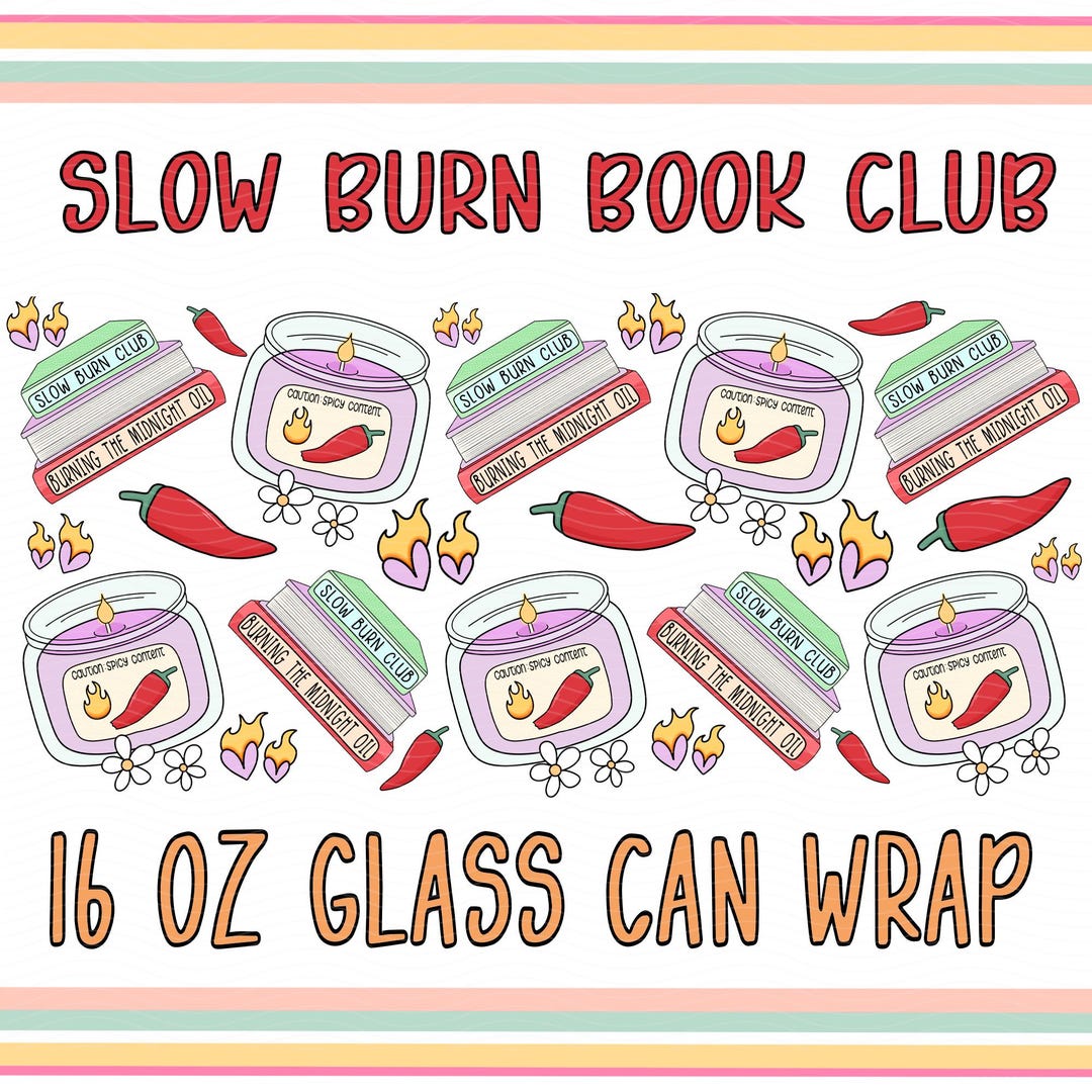 Slow Burn Glass Can Png•smutty Book Club•bookish Glass Can•bookish ...