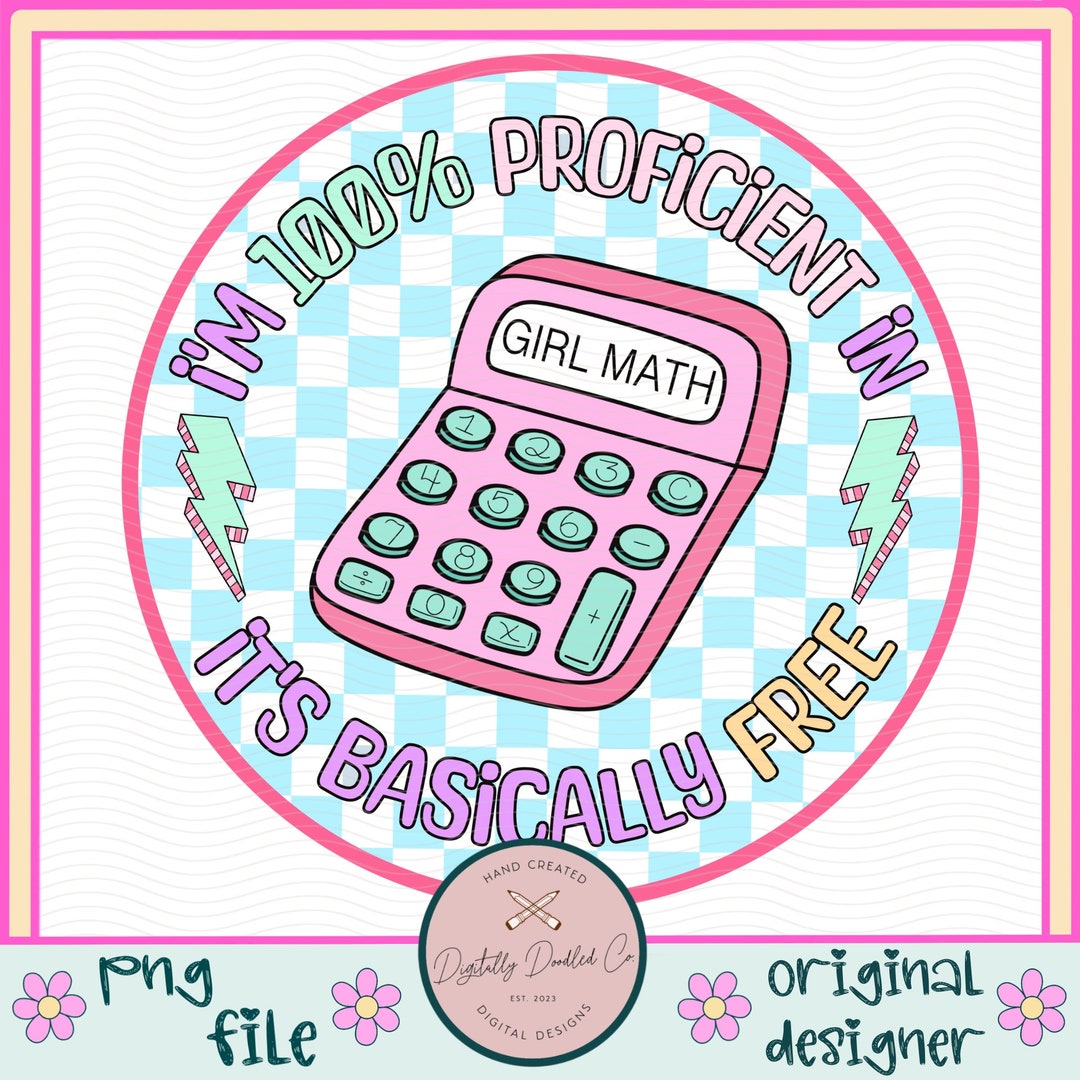 Girl Math Png•its Basically Free Png•girl Math Calculator Png•girl Math ...