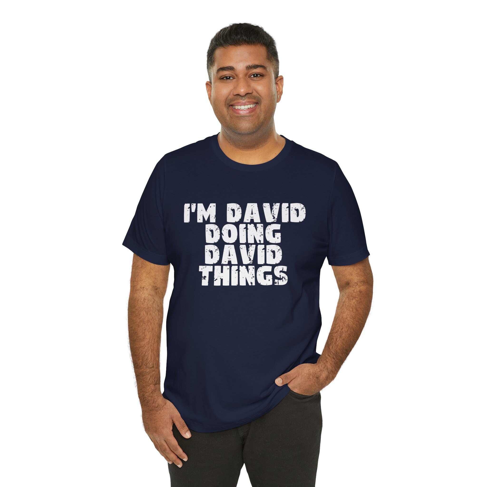 I'm David Doing David Things Graphic T-shirt Funny David Shirt Humorous ...