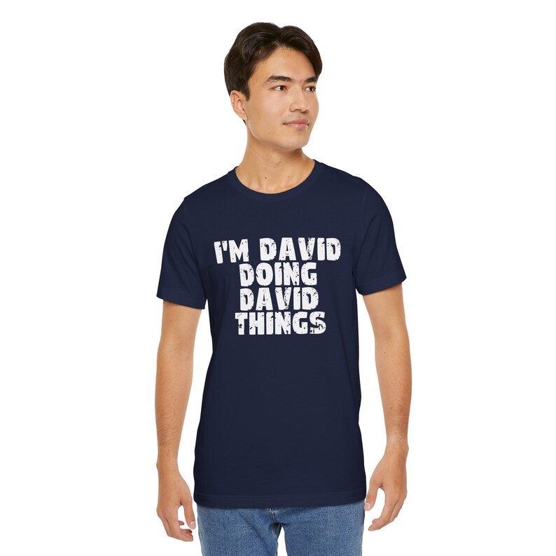 I'm David Doing David Things Graphic T-shirt Funny David Shirt Humorous ...