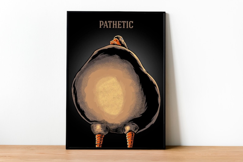Pathetic Duck Poster Funny Memes Funny Present Meme Poster Funny Poster ...