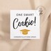 Printable One Smart Cookie Congratulations Grad Gift Tag, Graduation ...